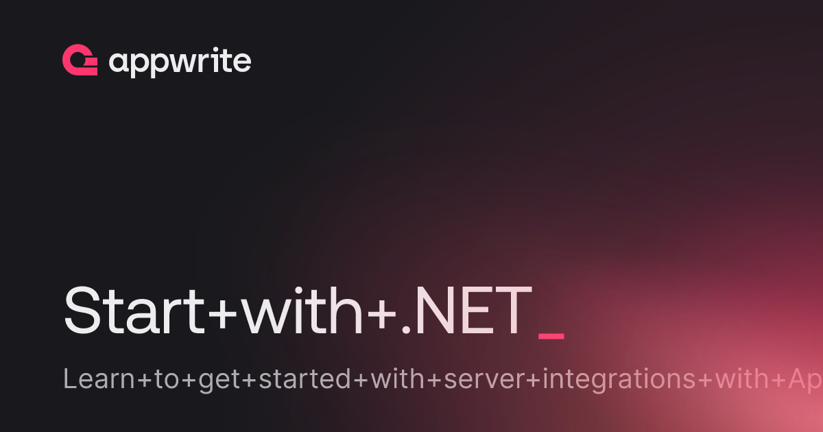 Start with .NET - Docs - Appwrite