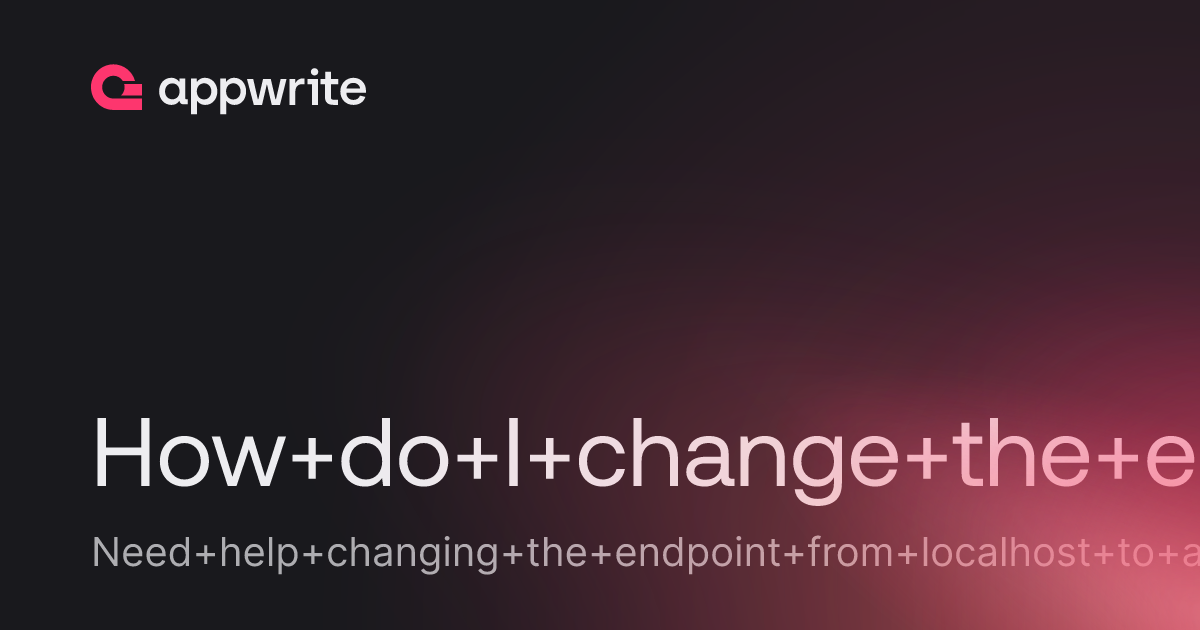 How do I change the endpoint from localhost to my vercel domain - Threads - Appwrite