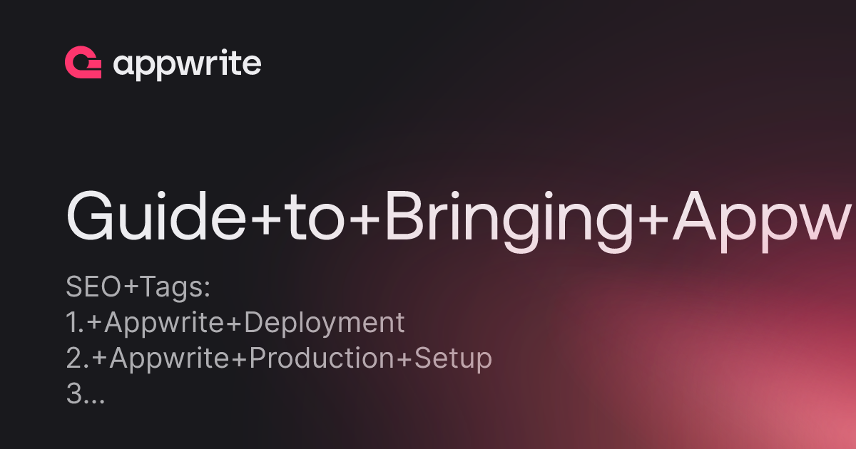 Guide To Bringing Appwrite To Production Threads Appwrite