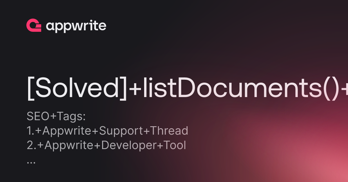 [solved] Listdocuments In Dart Appwrite Appears To Be Honouring Document Permissions Threads
