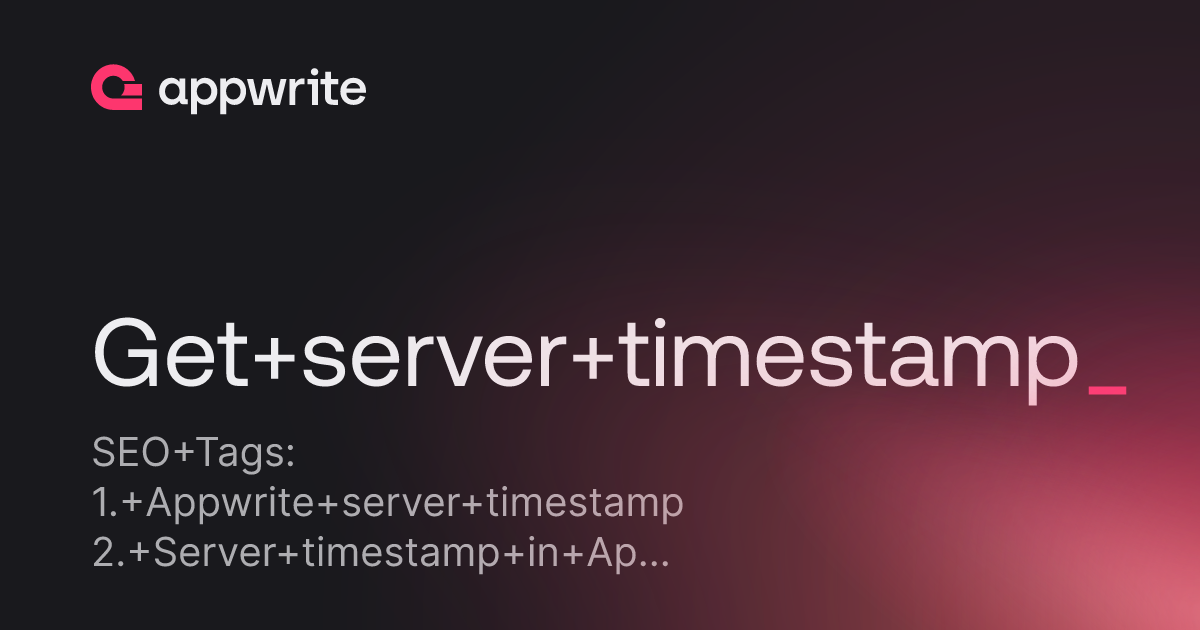 Get Server Timestamp Threads Appwrite