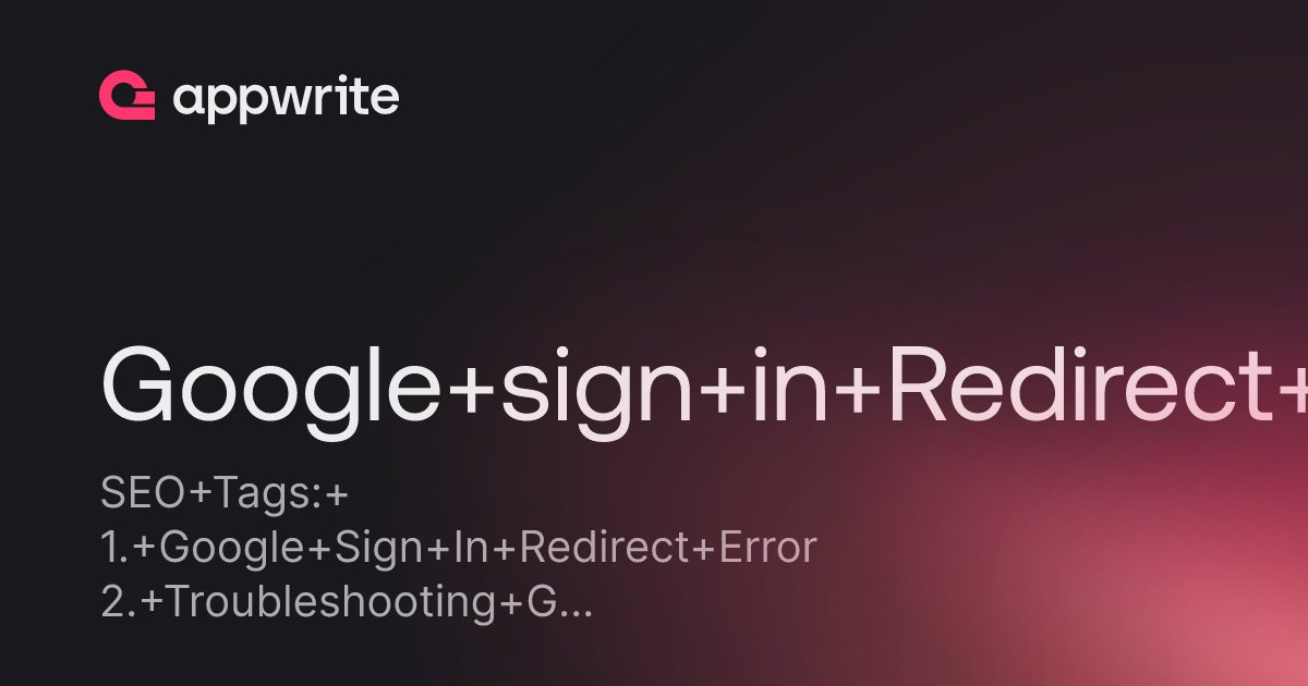 Google sign in Redirect error - Threads - Appwrite