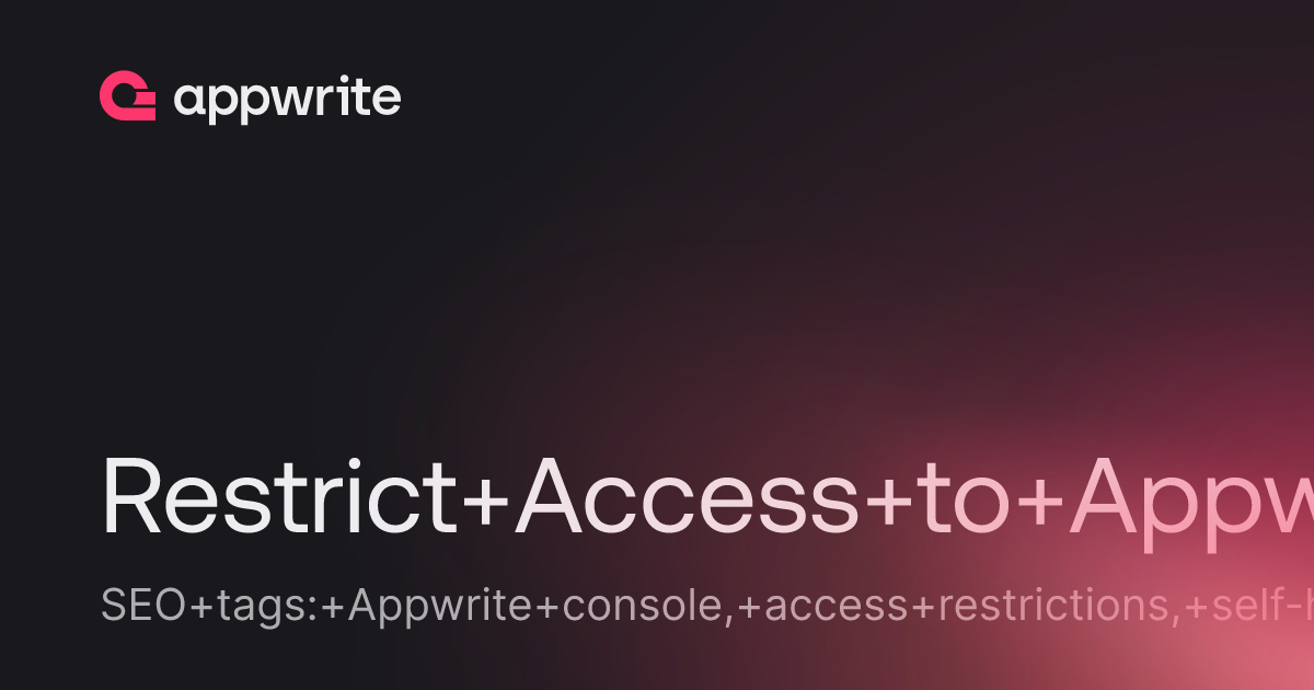 Restrict Access To Appwrite Console Threads Appwrite