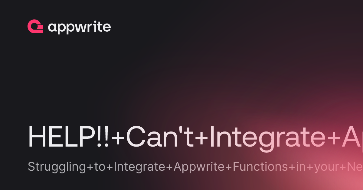 HELP!! Can't Integrate Appwrite Functions with my Next Js Project ...