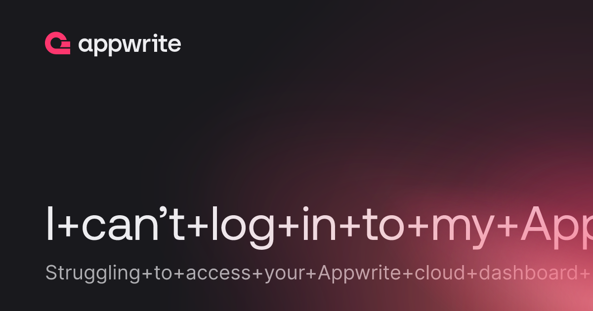 I Can T Log In To My Appwrite Cloud Dashboard Threads Appwrite