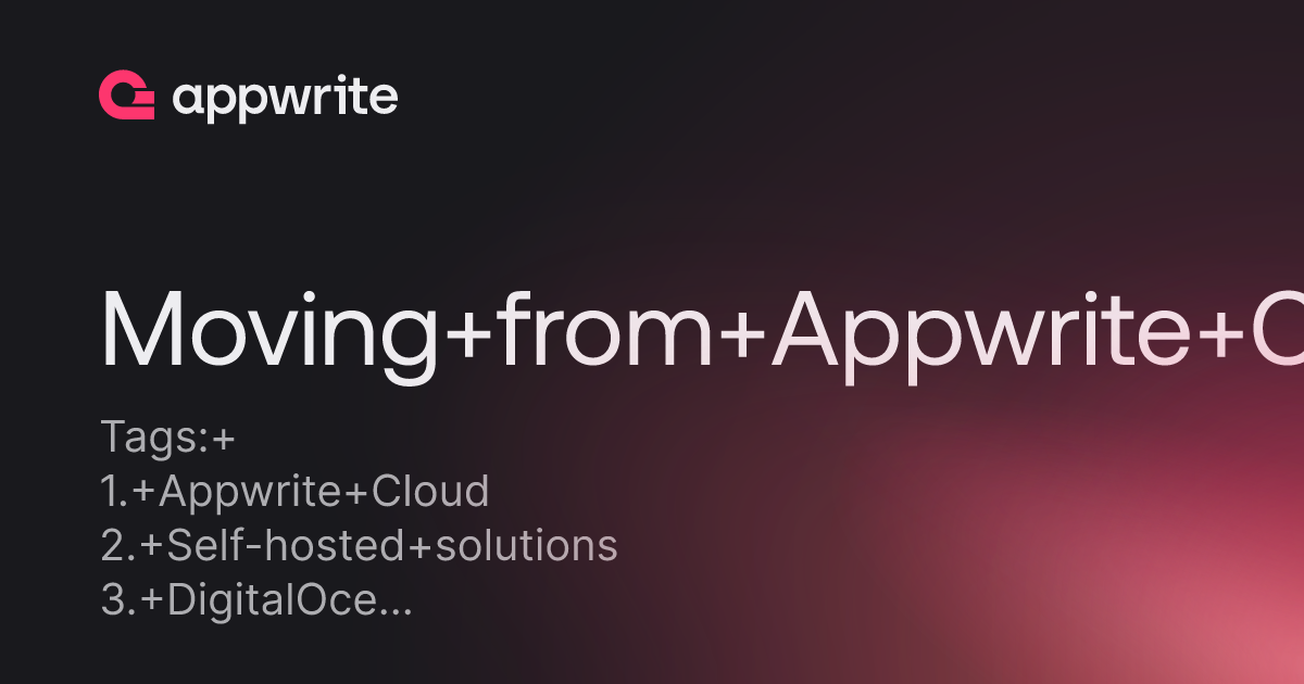 Moving From Appwrite Cloud To Self Hosteddigitalocean Threads