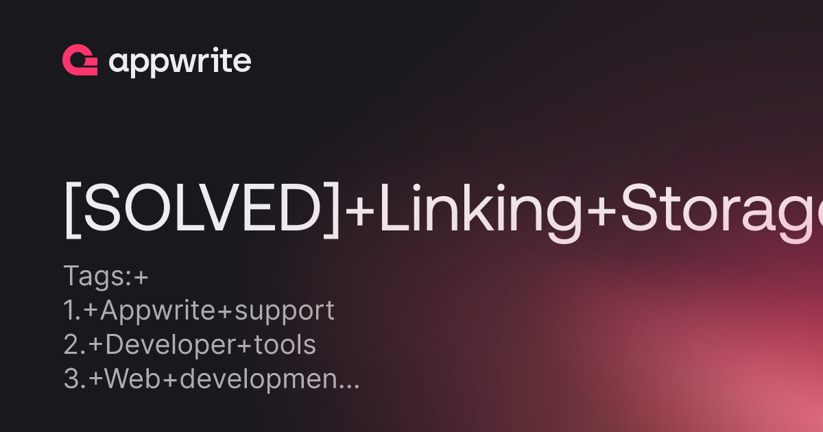 [solved] Linking Storage File And Database Doc Threads Appwrite