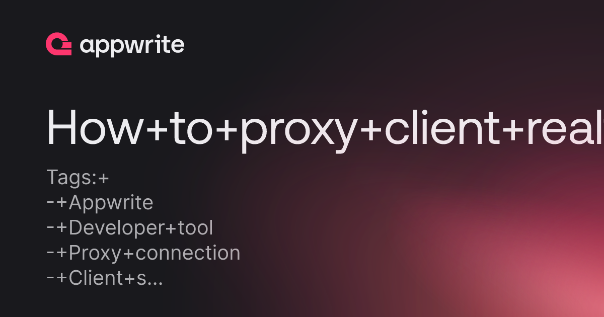 How To Proxy Client Realtime Connection Threads Appwrite