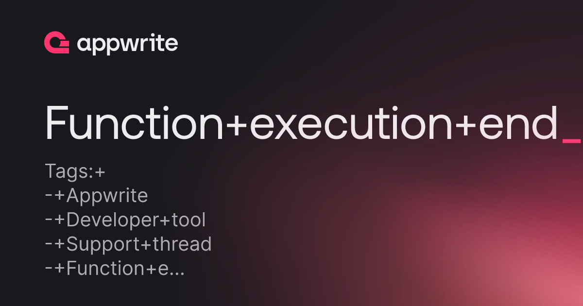 Function Execution End Threads Appwrite