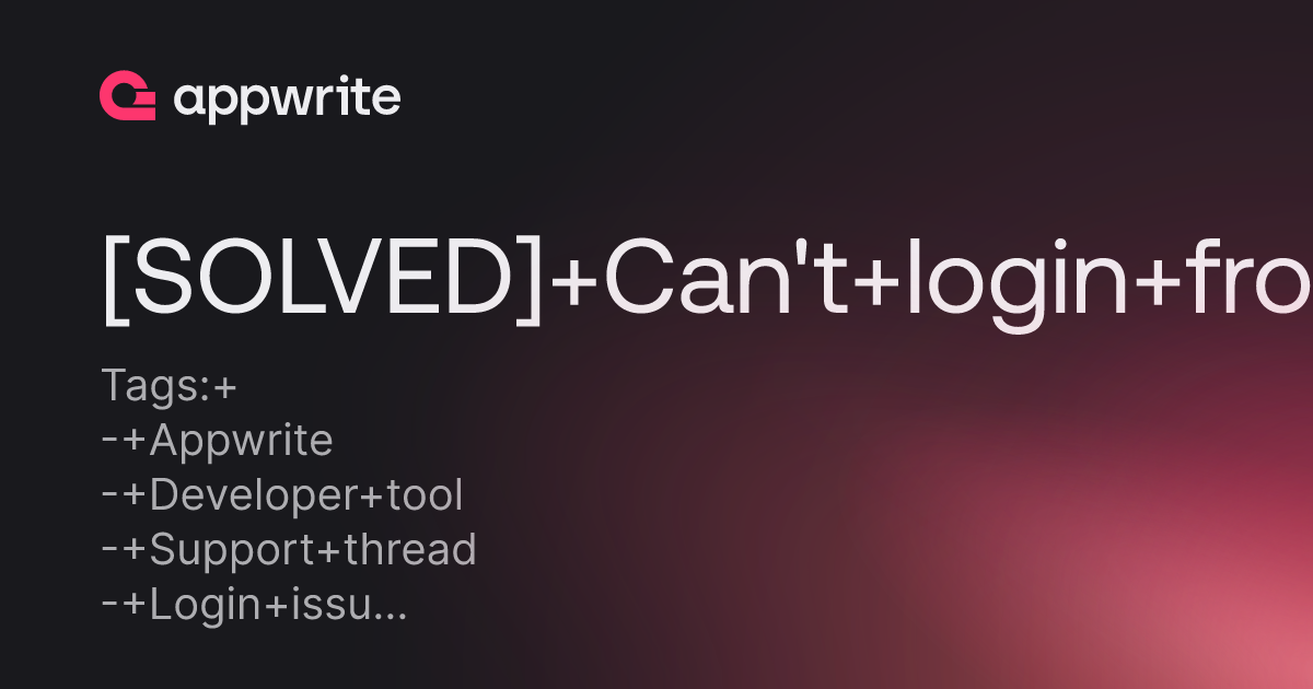 [SOLVED] Can't login from localhost - Threads - Appwrite