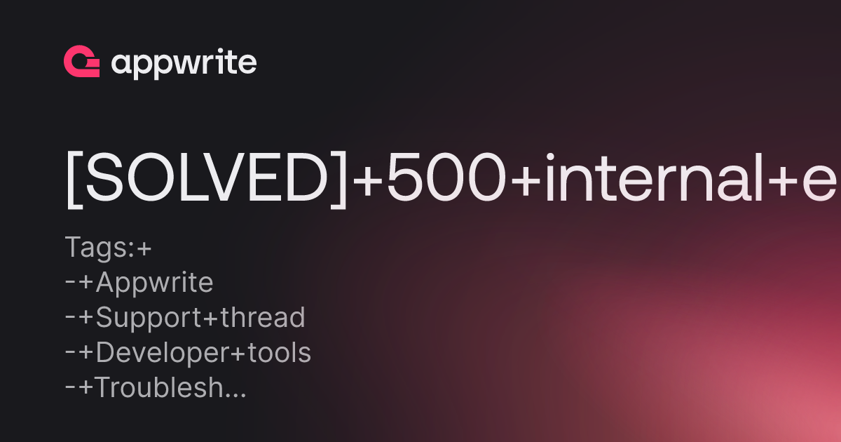 Solved 500 Internal Error Cant Delete The Document Threads Appwrite