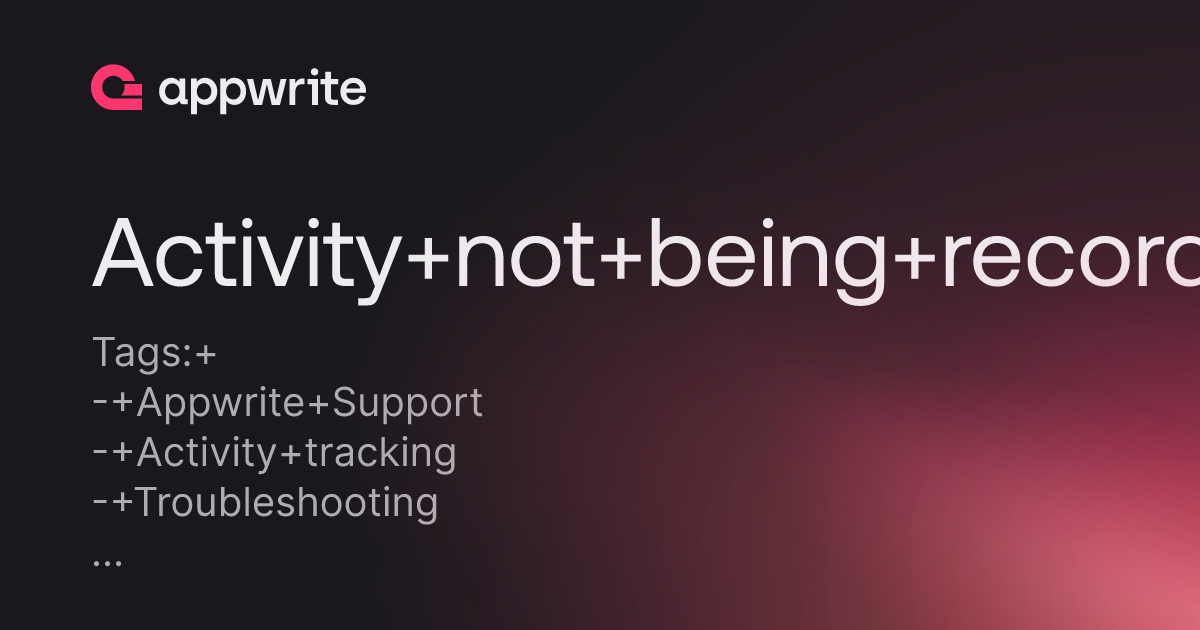 Activity Not Being Recorded Threads Appwrite