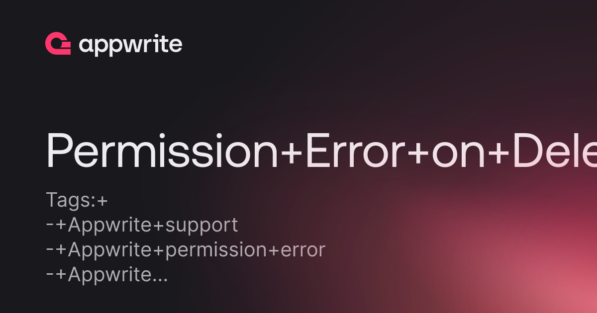 Permission Error On Delete Operation Threads Appwrite