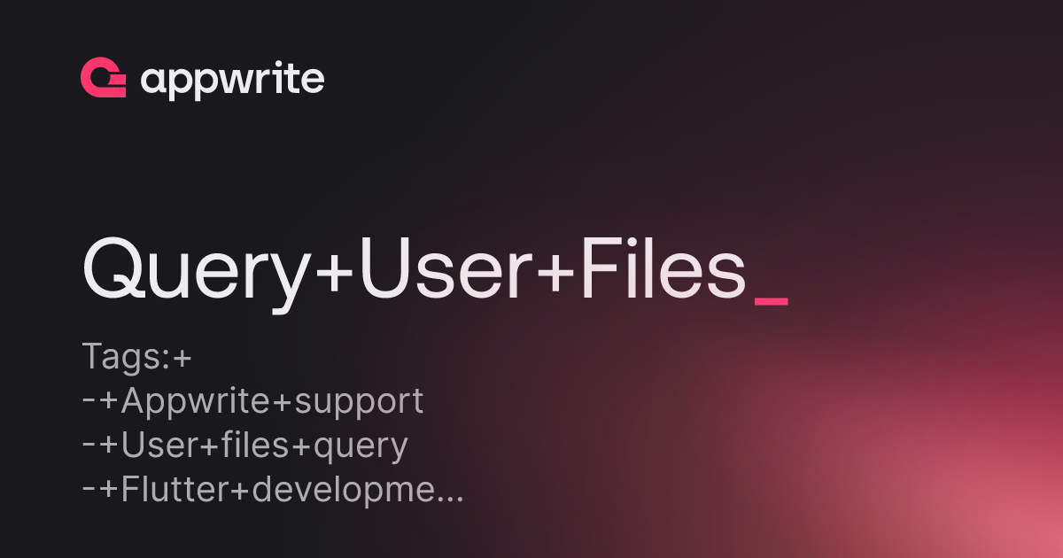 Query User Files - Threads - Appwrite