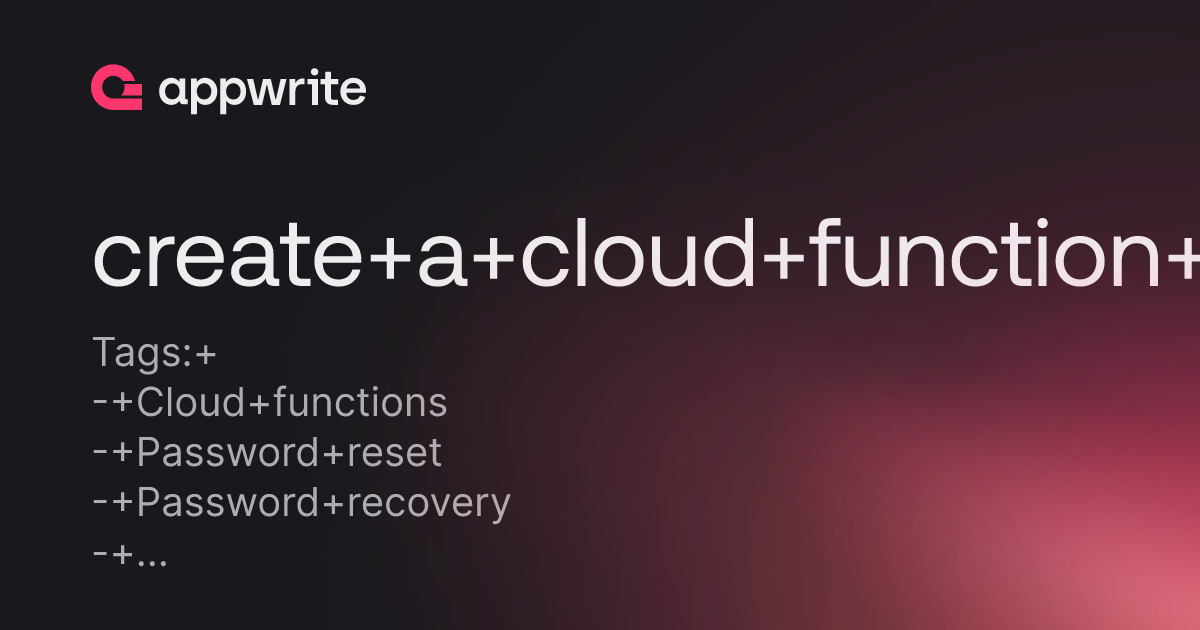 create a cloud function to reset password - Threads - Appwrite