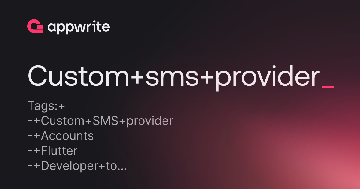 Custom sms provider - Threads - Appwrite