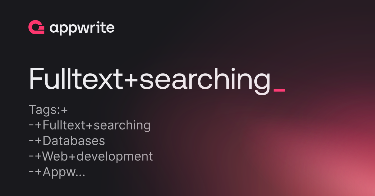 Fulltext searching - Threads - Appwrite