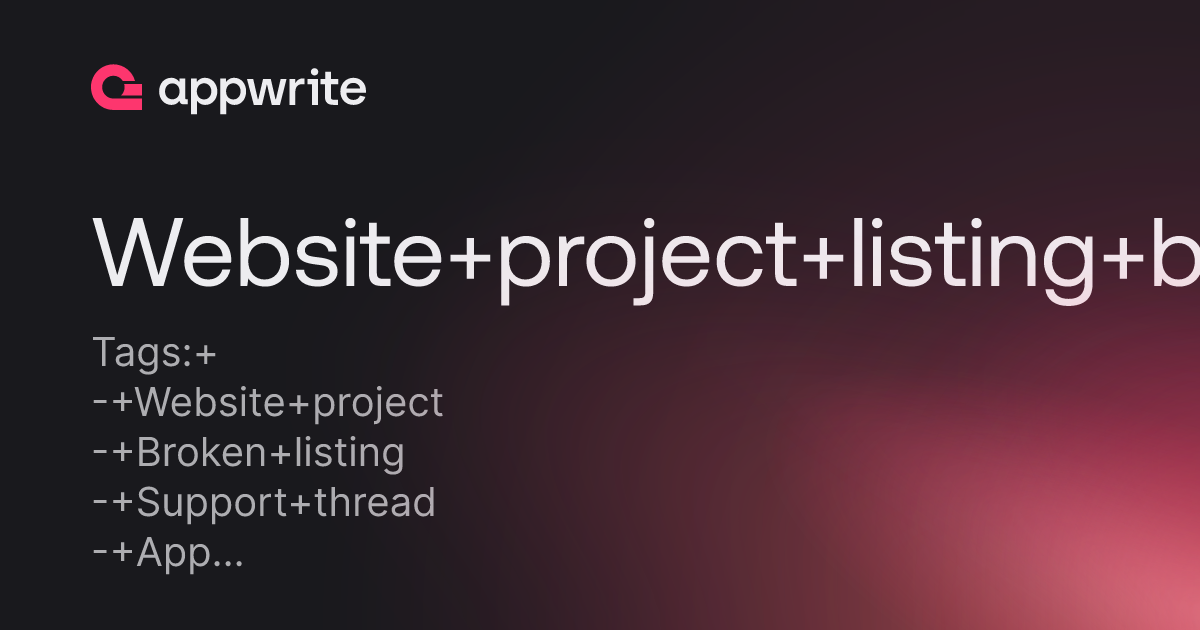 Website Project Listing Broken Threads Appwrite