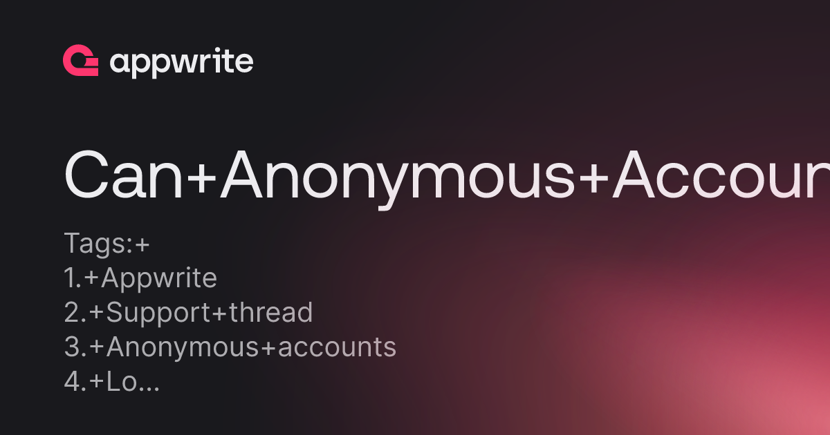 Can Anonymous Account Log Back In Threads Appwrite