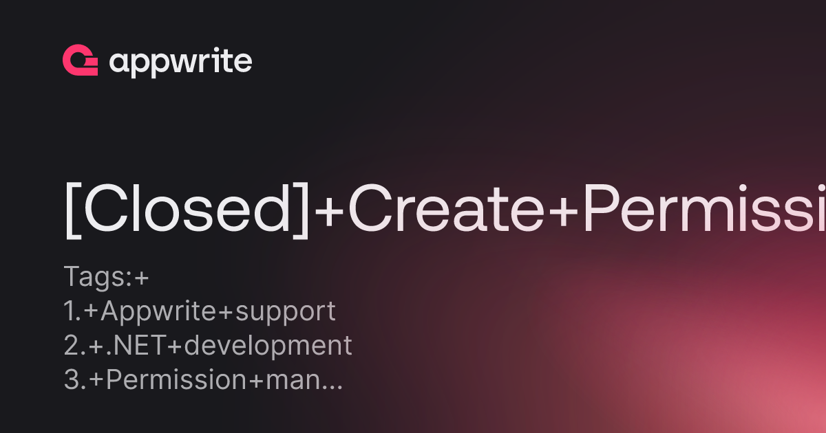 [closed] Create Permission Programmatically In Threads Appwrite