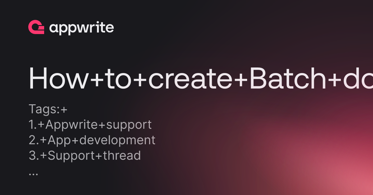 How to create Batch document - Threads - Appwrite