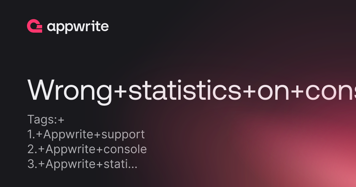 Wrong Statistics On Console Ui Threads Appwrite