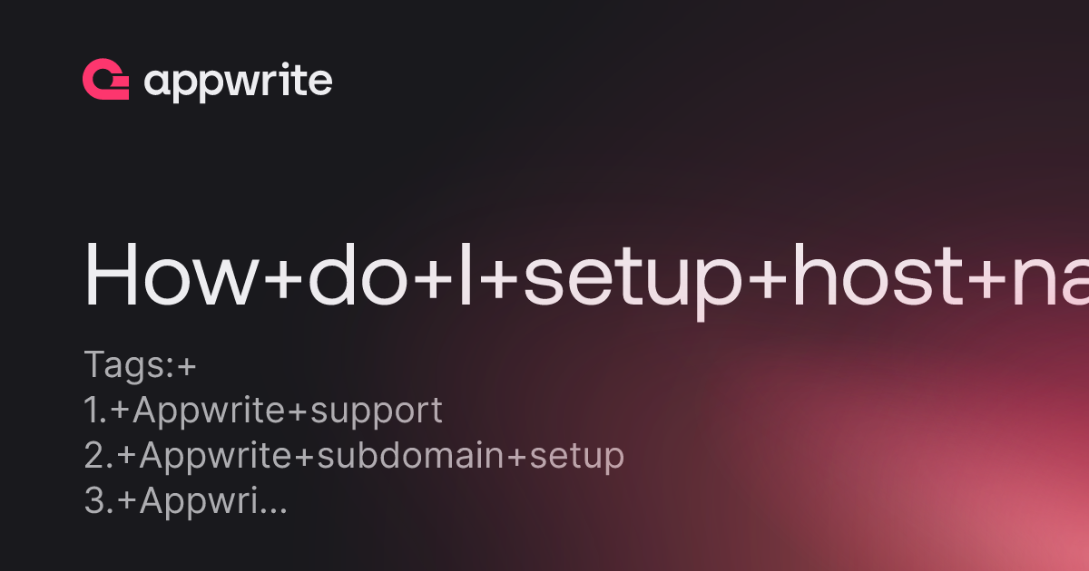 How Do I Setup Host Name For Subdomains And Mail Service Threads Appwrite