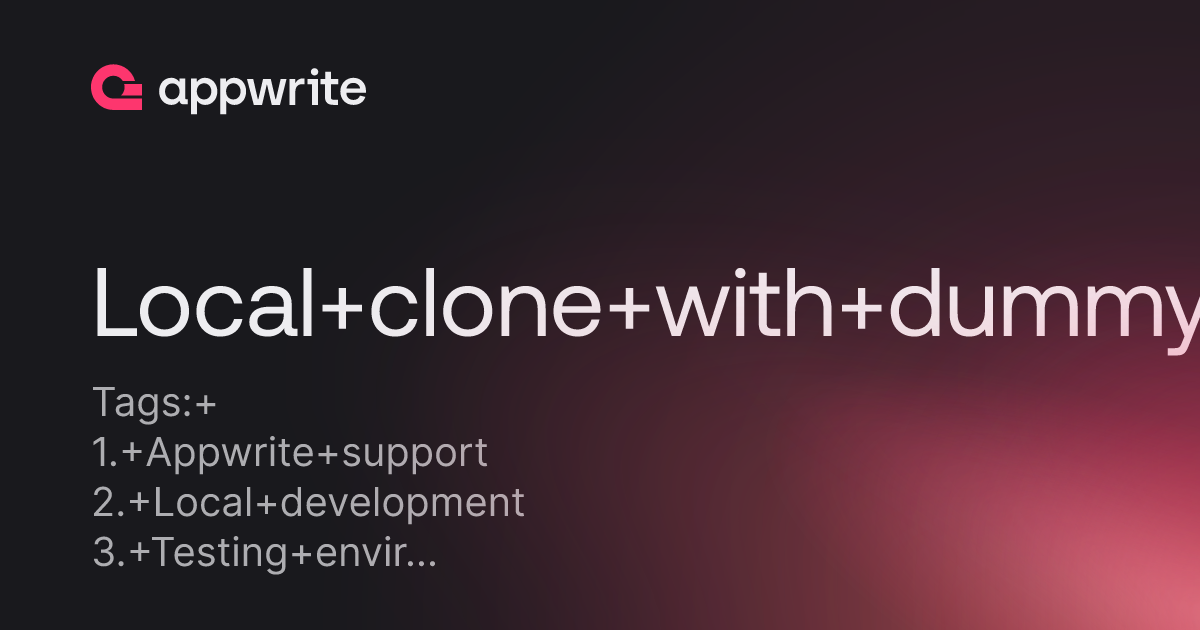 Local clone with dummy users for testing - Threads - Appwrite