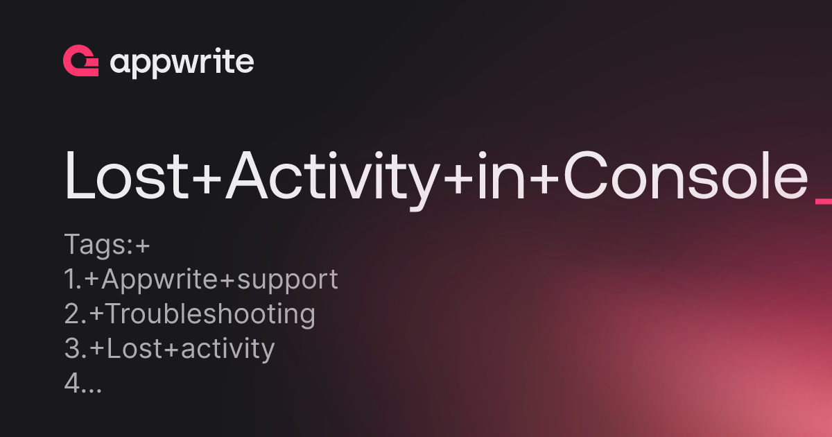 Lost Activity in Console - Threads - Appwrite