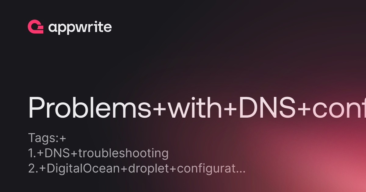 Problems with DNS config in DigitalOcean dropplet - Threads - Appwrite