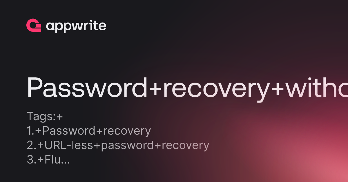 Password Recovery Without Url Threads Appwrite