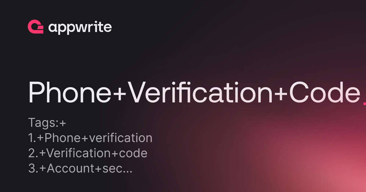 Phone Verification Code - Threads - Appwrite