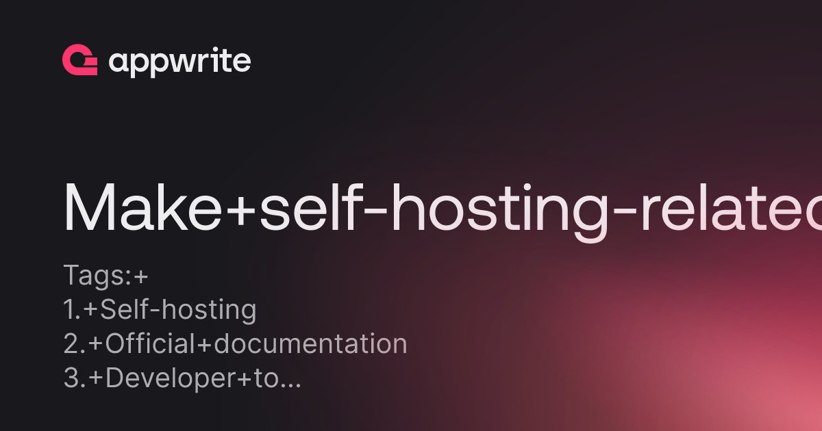 Make Self Hosting Related Articles Part Of Official Documentation