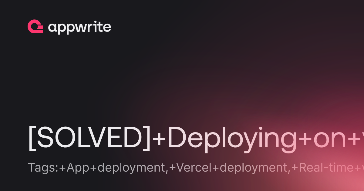 [SOLVED] Deploying on vercel - Threads - Appwrite