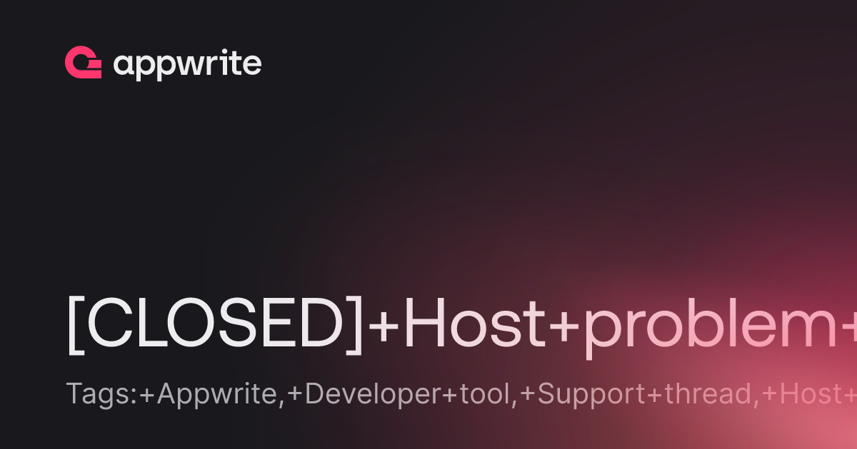 [CLOSED] Host problem while making POST request - Threads - Appwrite