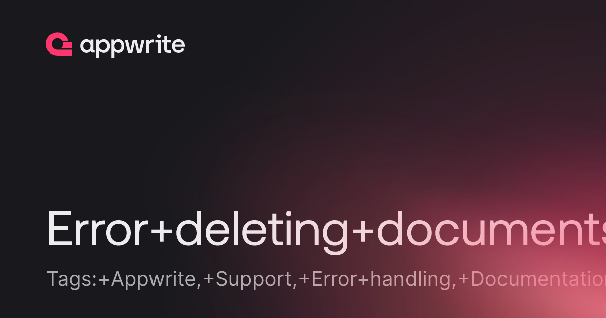 Error Deleting Documents With Relationships Threads Appwrite
