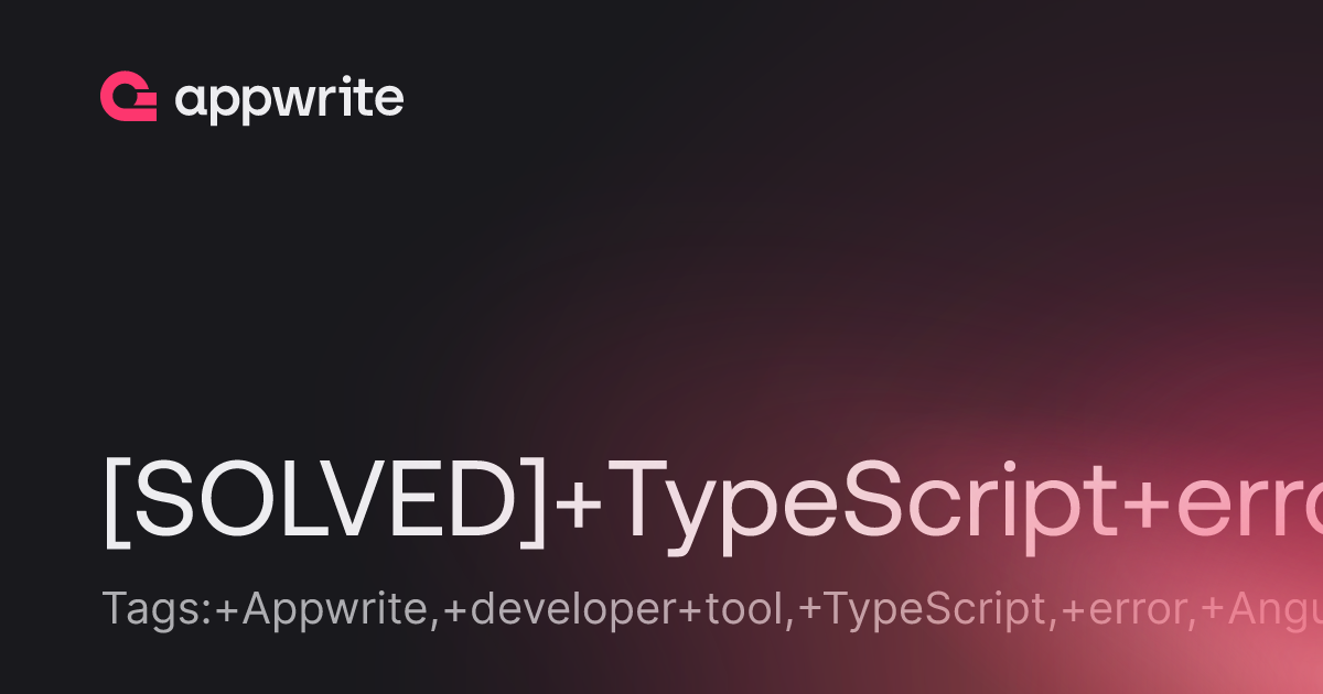 Solved Typescript Error Angular With Query Threads Appwrite