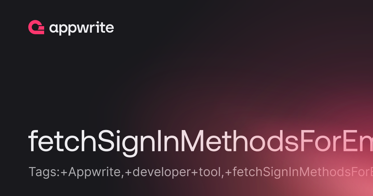 fetchSignInMethodsForEmail equivalent ? - Threads - Appwrite
