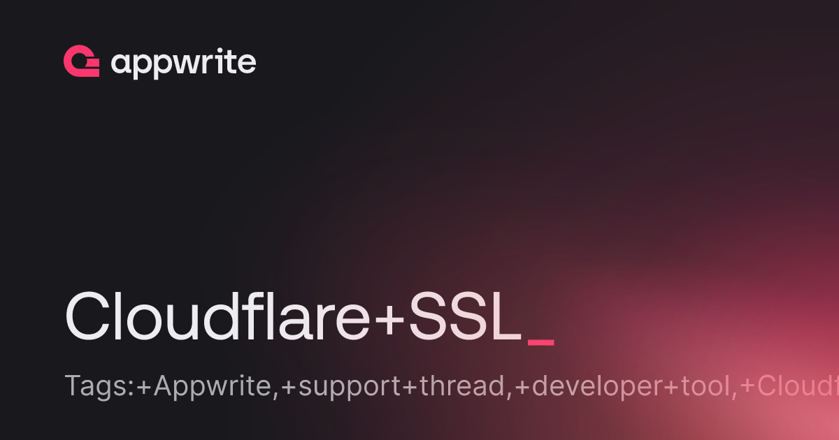 Cloudflare SSL - Threads - Appwrite
