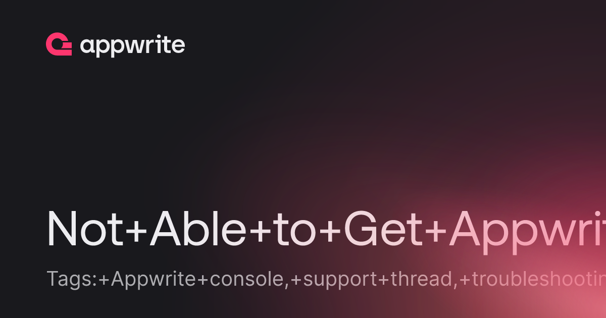 Not Able To Get Appwrite Console Threads Appwrite