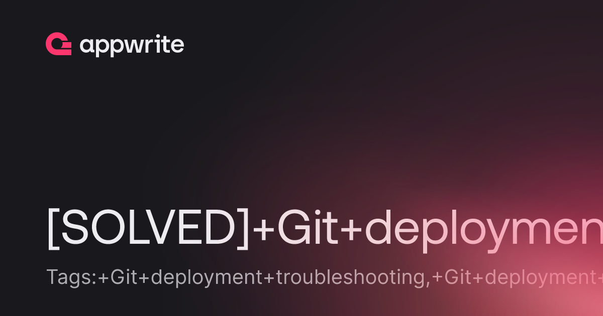 [solved] Git Deployment Redirects Me And Nothing Happens Afterwards Threads Appwrite
