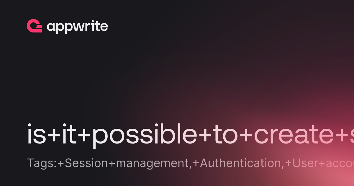 Is It Possible To Create Session Using Function Threads Appwrite