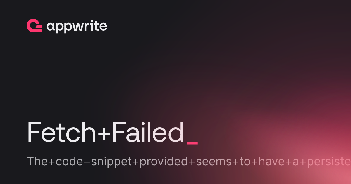 Fetch Failed - Threads - Appwrite