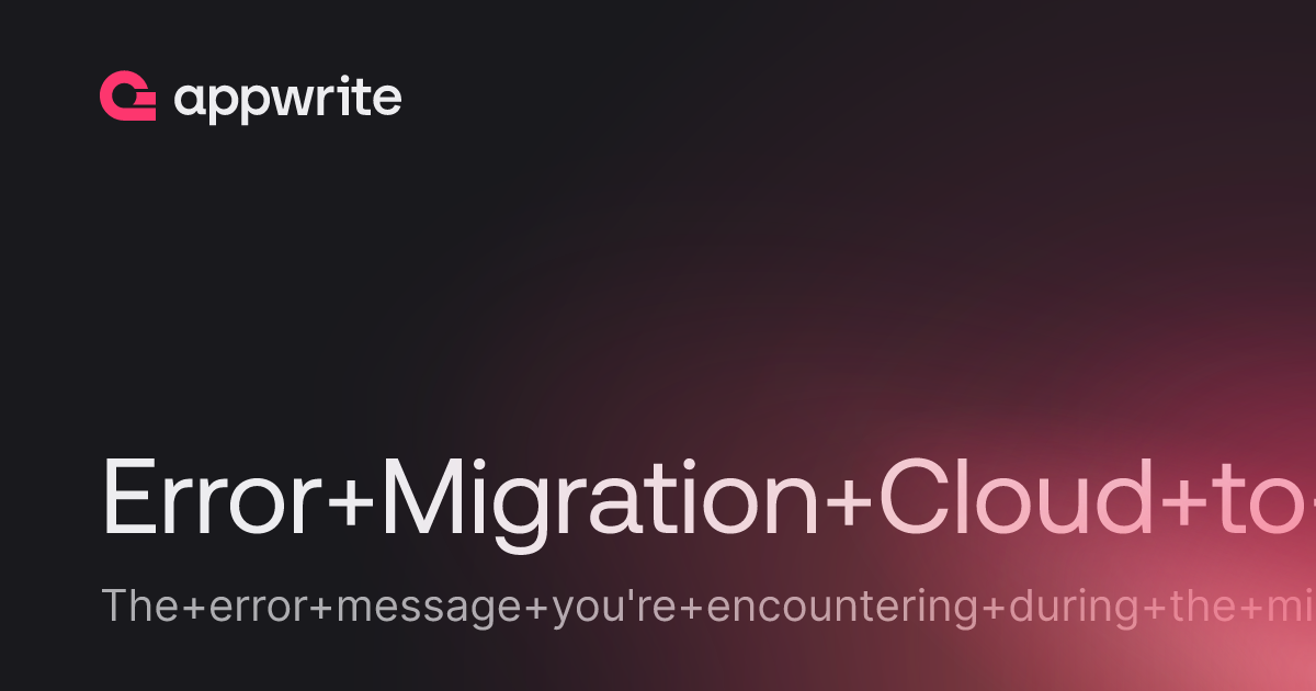 Error Migration Cloud to Self Hosted - Threads - Appwrite