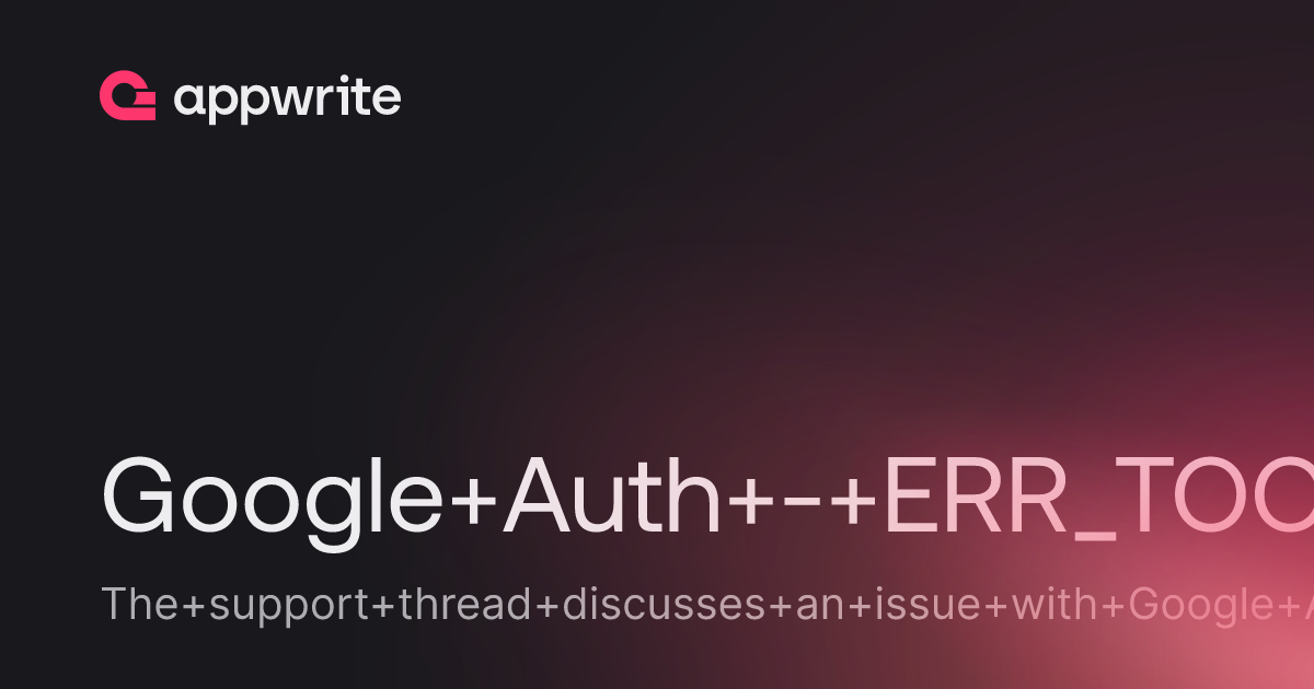 Google Auth - ERR_TOO_MANY_REDIRECTS - Threads - Appwrite