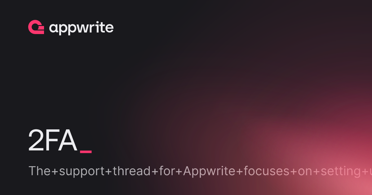 2FA - Threads - Appwrite