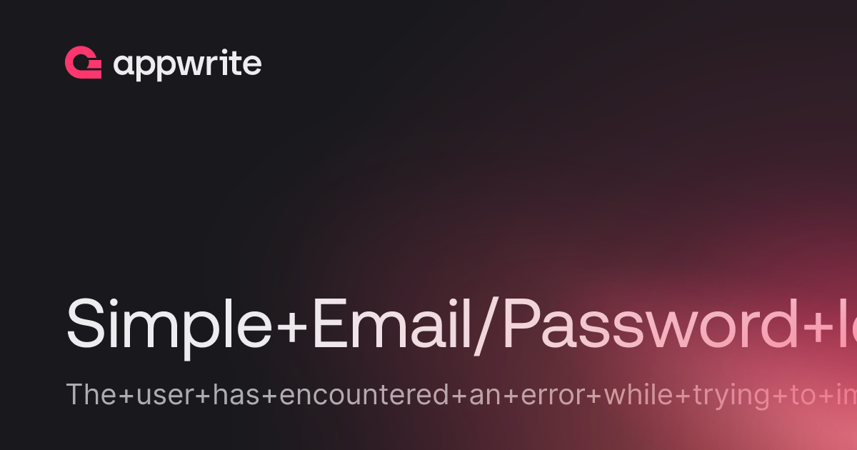 Simple Email/Password login results in an error! - Threads - Appwrite