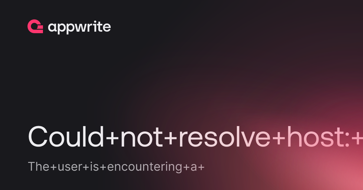 Could Not Resolve Host Appwrite Executor With Status Code 0 Threads