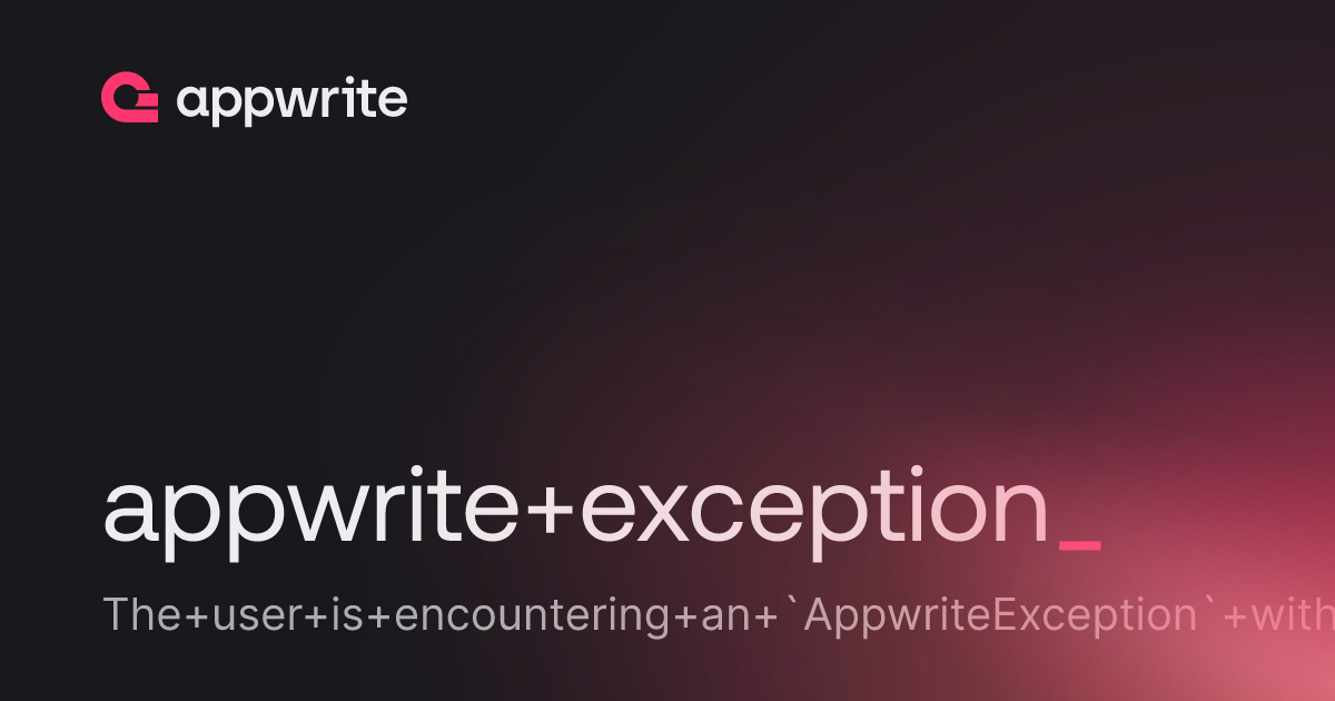 Appwrite Exception Threads Appwrite