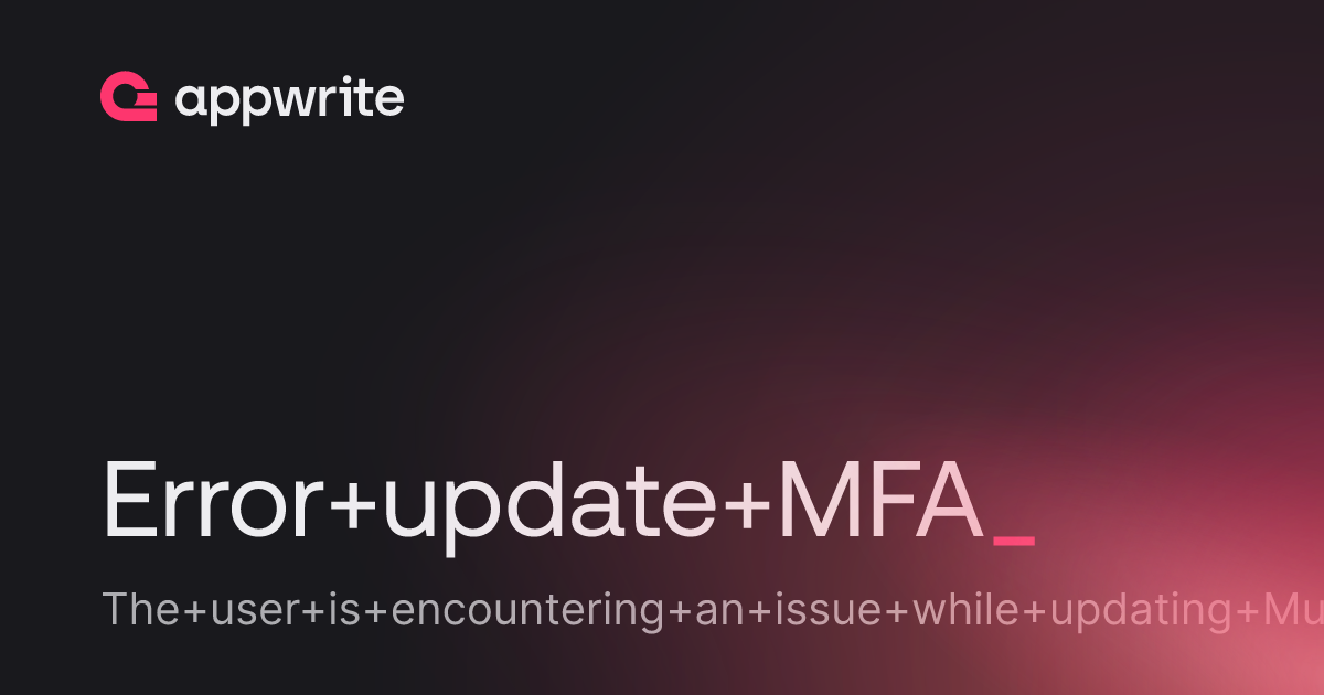 Error update MFA - Threads - Appwrite